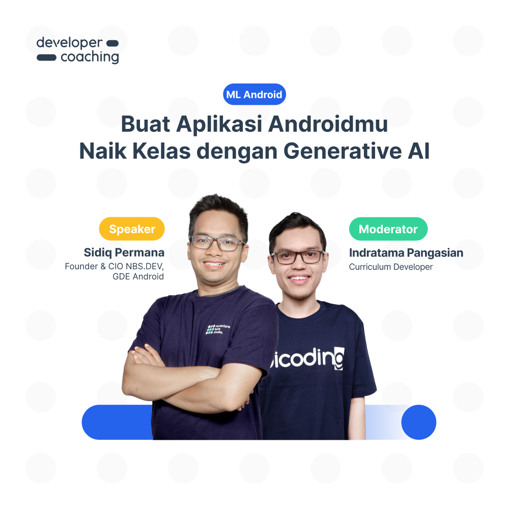 DevCoach 158 : ML Android | Buat Aplikasi Androidmu Naik Kelas dengan Generative AI - Dicoding ...