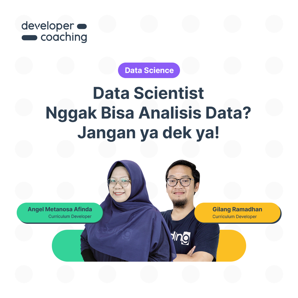 DevCoach 165: Data Science | Data Scientist Nggak Bisa Analisis Data? Jangan ya dek ya ...