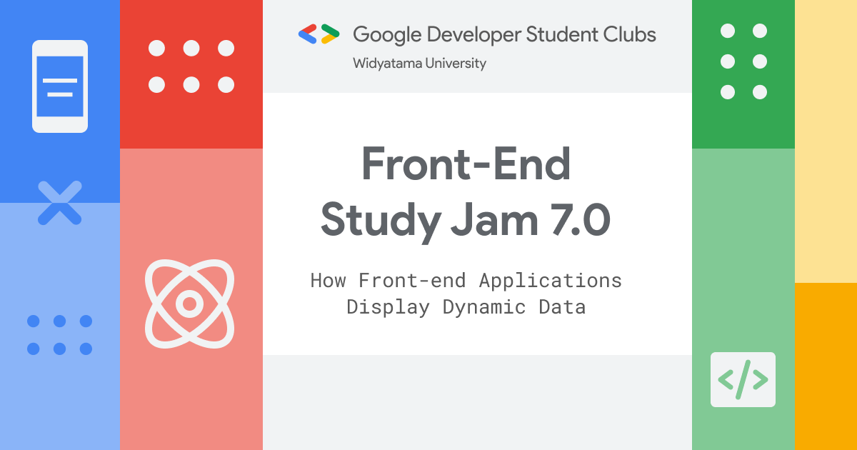 Front-End Study Jam 7.0 : How Front-end Applications Display Dynamic Data - Dicoding Indonesia