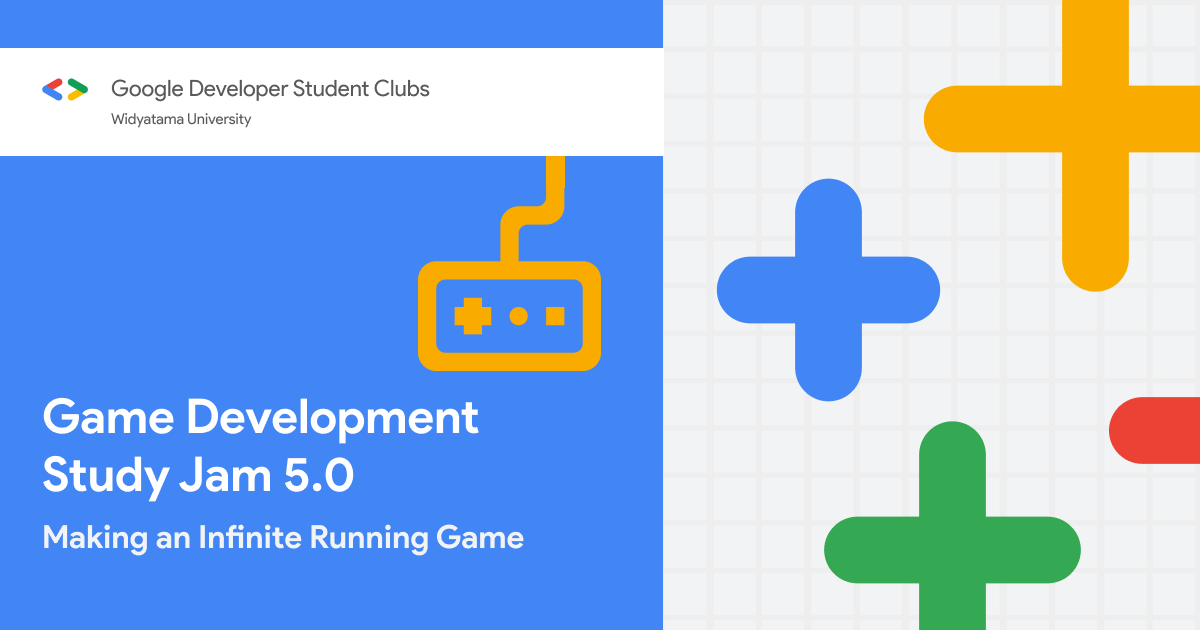 Game Development Study Jam 5.0 : Making an Infinite Running Game - Dicoding Indonesia