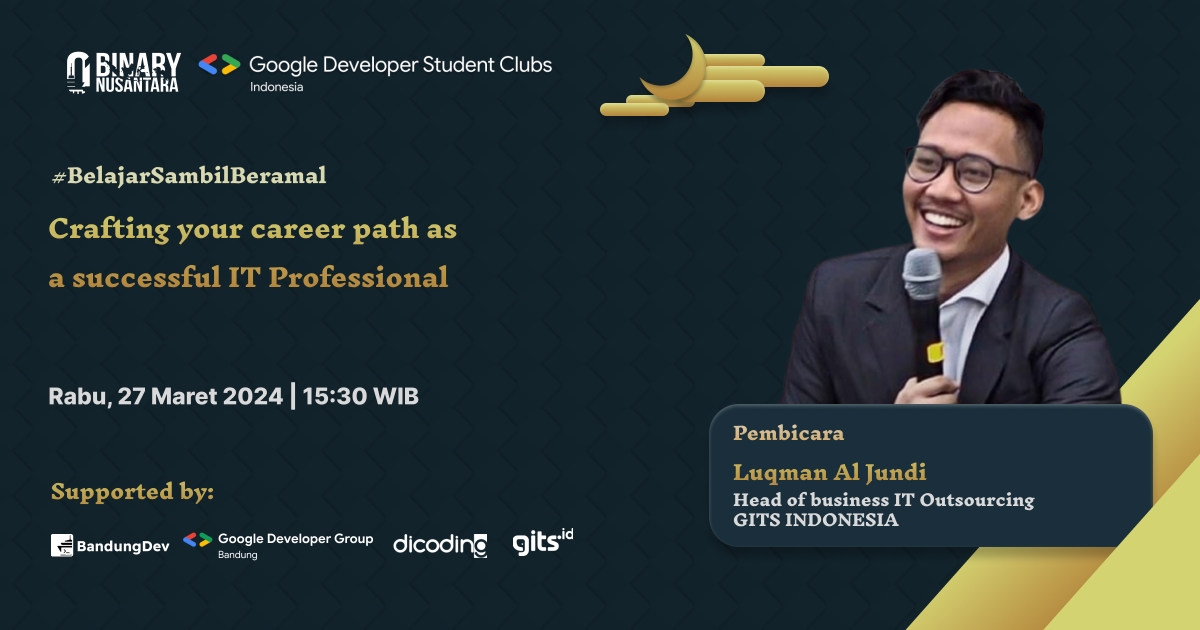 GDSC Indonesia X Binary Nusantara : Crafting your career path as a successful IT Professional # ...