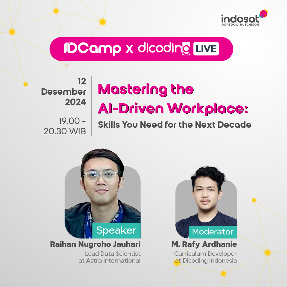 IDCamp x Dicoding Live #4 - Mastering the AI-Driven Workplace: Skills ...