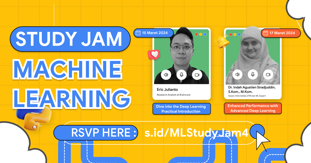 Machine Learning Study Jam #4 #5 : Dive into the Deep Learning Beginner and Advance - Dicoding ...
