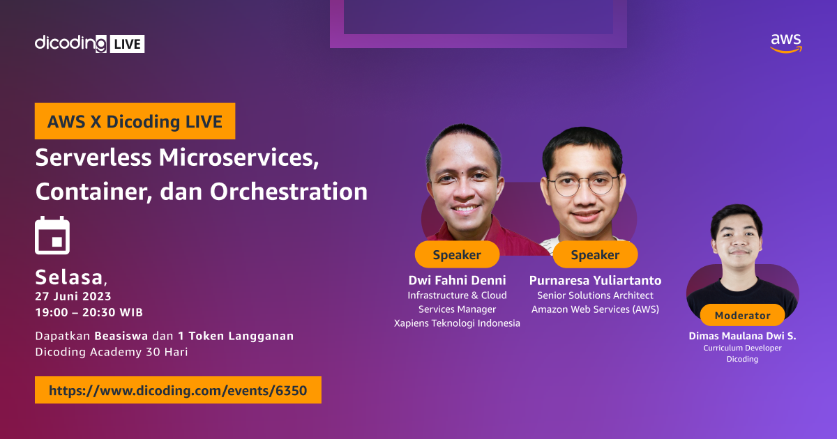 AWS X Dicoding LIVE “Serverless Microservices, Container, dan Orchestration”. - Dicoding Indonesia