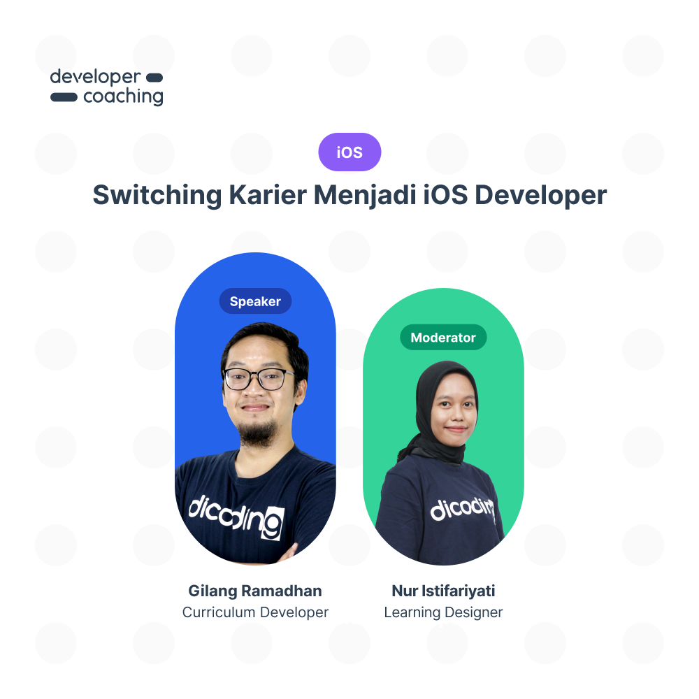 Dicoding Developer Coaching #110: iOS | Switching Karier menjadi iOS Developer - Dicoding Indonesia