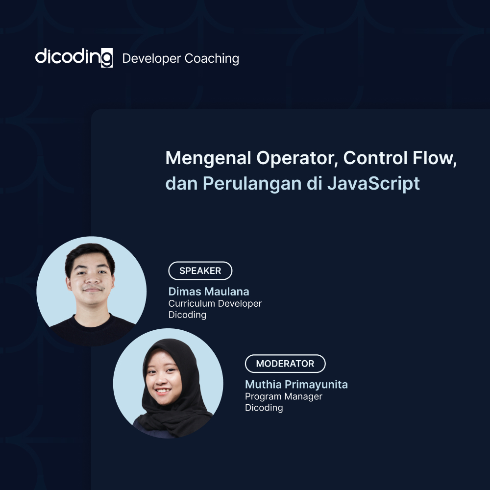 Dicoding Developer Coaching #60: Back-End | Mengenal Operator, Control Flow, dan Perulangan di ...