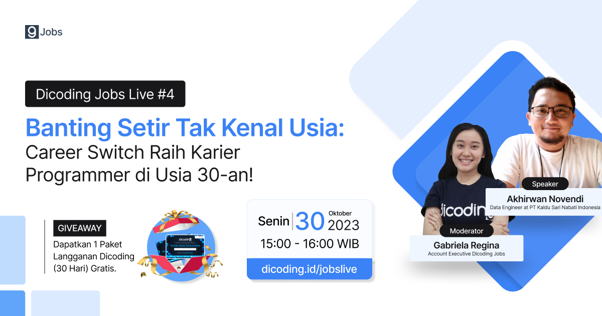 Dicoding Jobs Live #4 - Banting Setir Tak Kenal Usia: Career Switch Raih Karier Programmer di ...