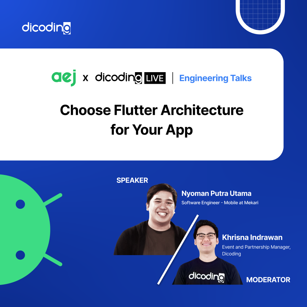 Dicoding LIVE x AEJ : Engineering Talks | Choose Flutter Architecture for Your App - Dicoding ...