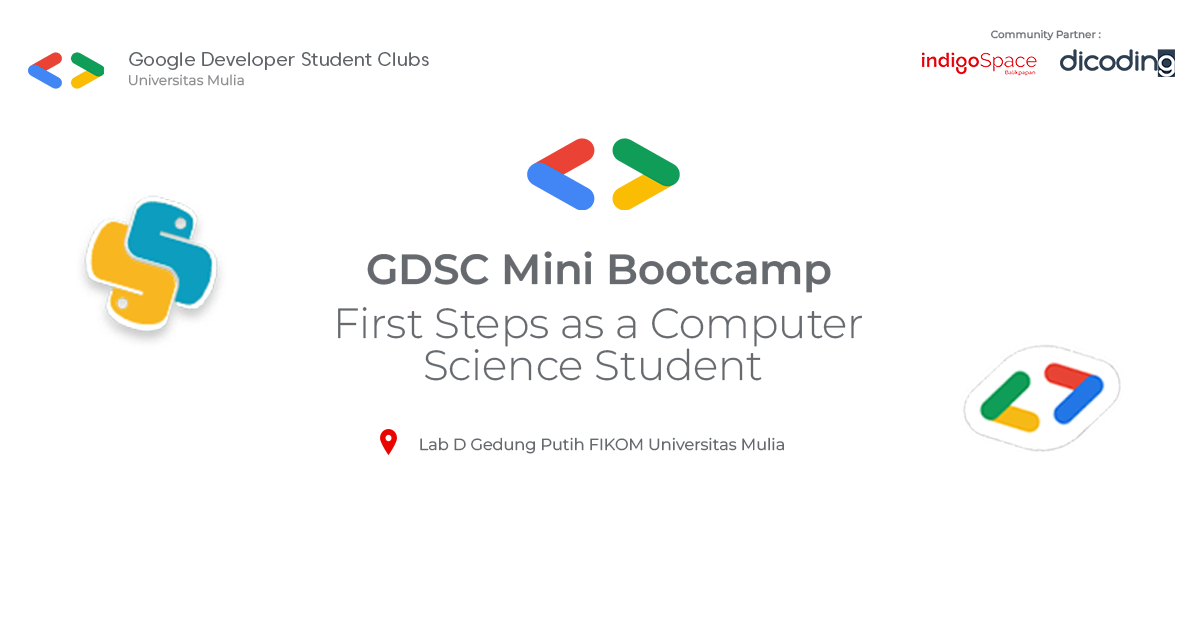 GDSC Universitas Mulia Mini Bootcamp: First Steps as a Computer Science ...