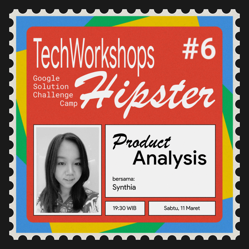 Google Solution Challenge Camp Tech Workshop Hipster Series #6: Analysis - Dicoding Indonesia