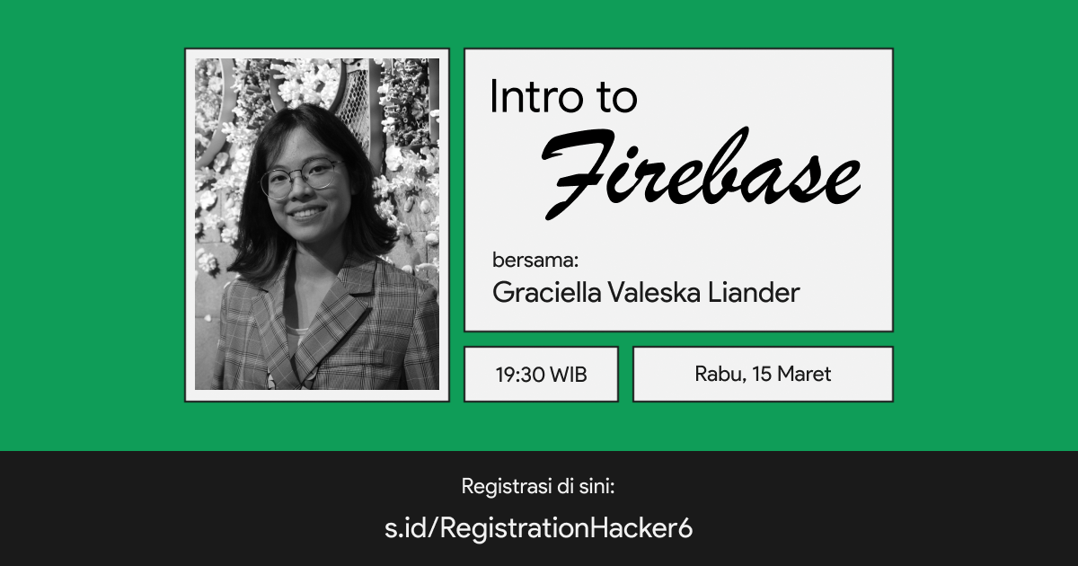 Google Solution Challenge Camp Tech Workshop Series Hacker #6: Firebase - Dicoding Indonesia