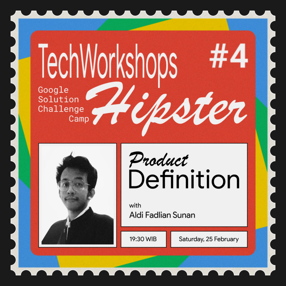 GSC Camp Tech Workshop Hipster Series #4: Product Definition - Dicoding Indonesia