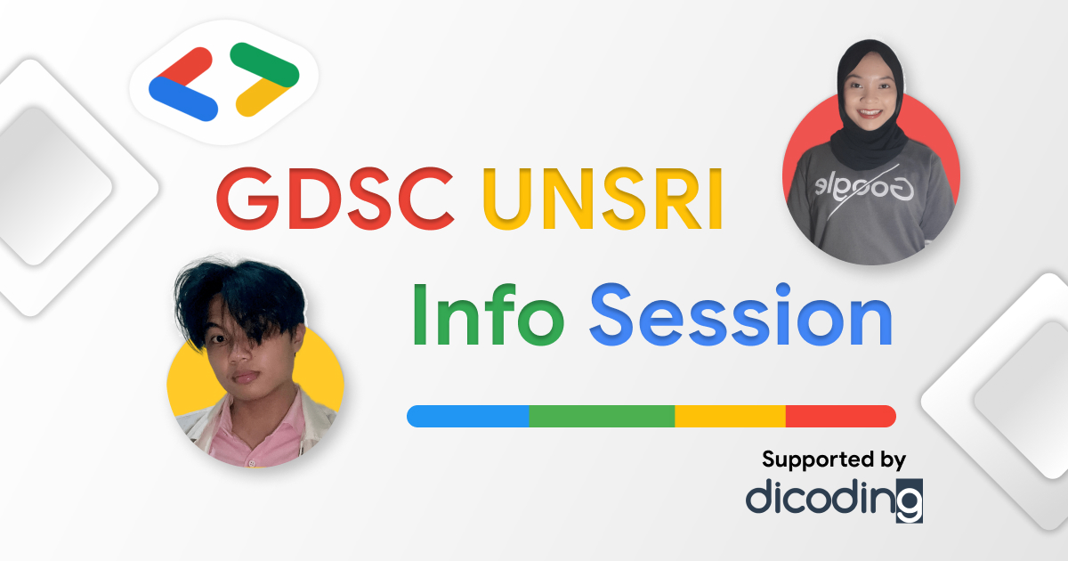 Info Session: Get to Know More about GDSC UNSRI - Dicoding Indonesia