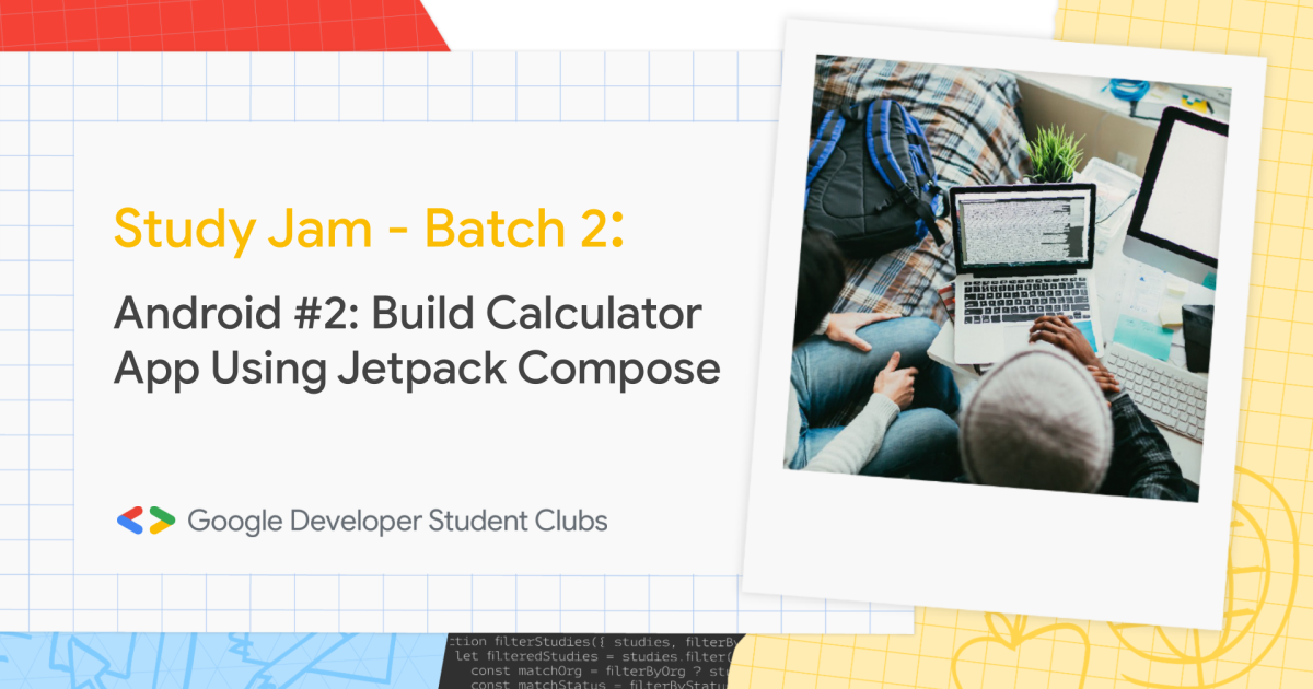 Study Jam - Batch 2 Android #2: Introduction Layouts & Modifier in Jetpack Compose - Dicoding ...