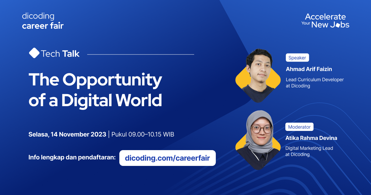 Tech Talk #4 - The Opportunity of a Digital World - Dicoding Indonesia