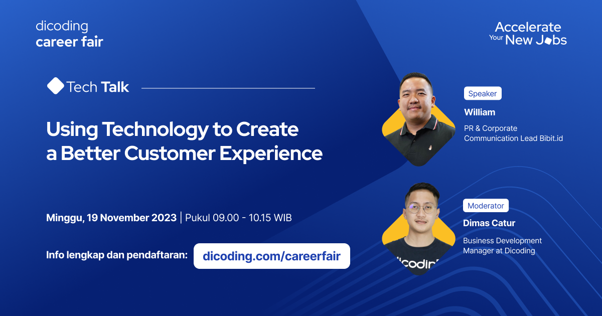 Tech Talk #9 - Using Technology to Create a Better Customer Experience - Dicoding Indonesia