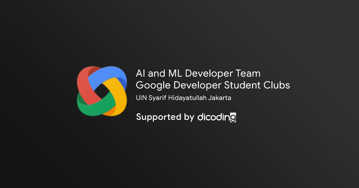 [Tech Talk AI/ML GDSC UIN Jakarta] Get to Know AI Implementation for Academic Support in Society ...